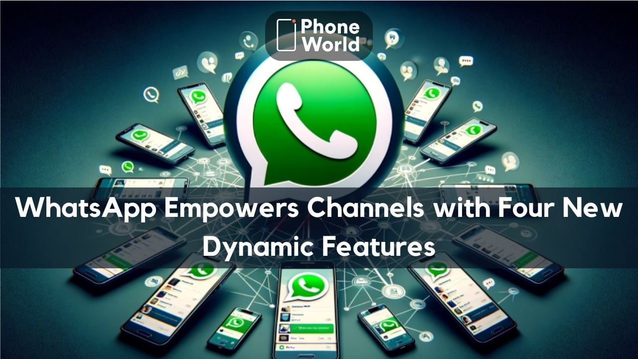 WhatsApp Channels Update: Four New Features to Explore