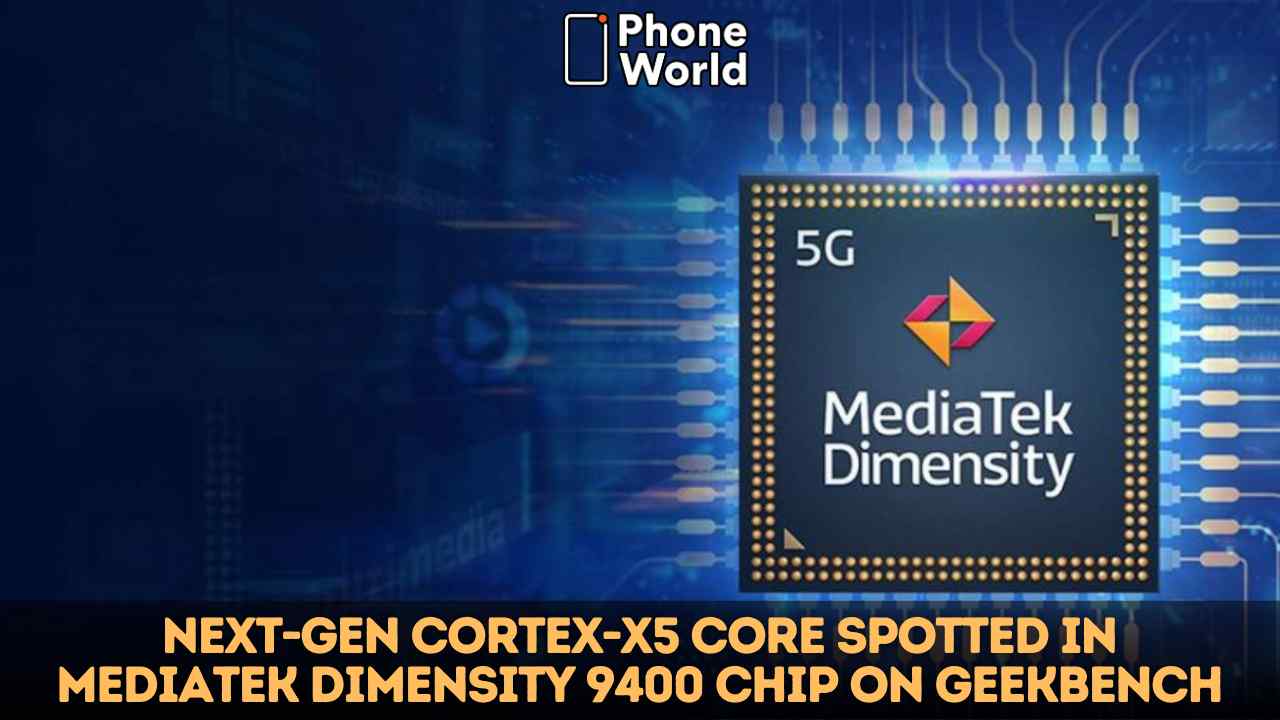 Mediatek Dimensity 9400 And Cortex X5 Core Leaked On Geekbench